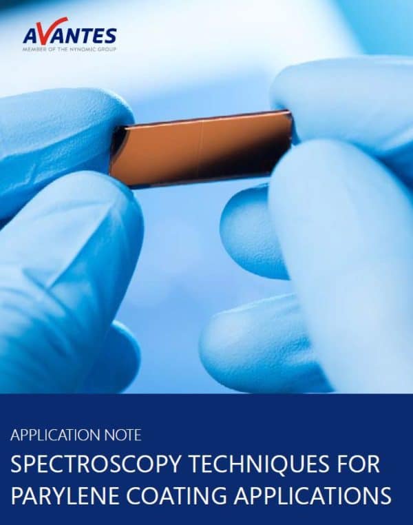 Spectroscopy Techniques for Parylene Coating Applications - Avantes